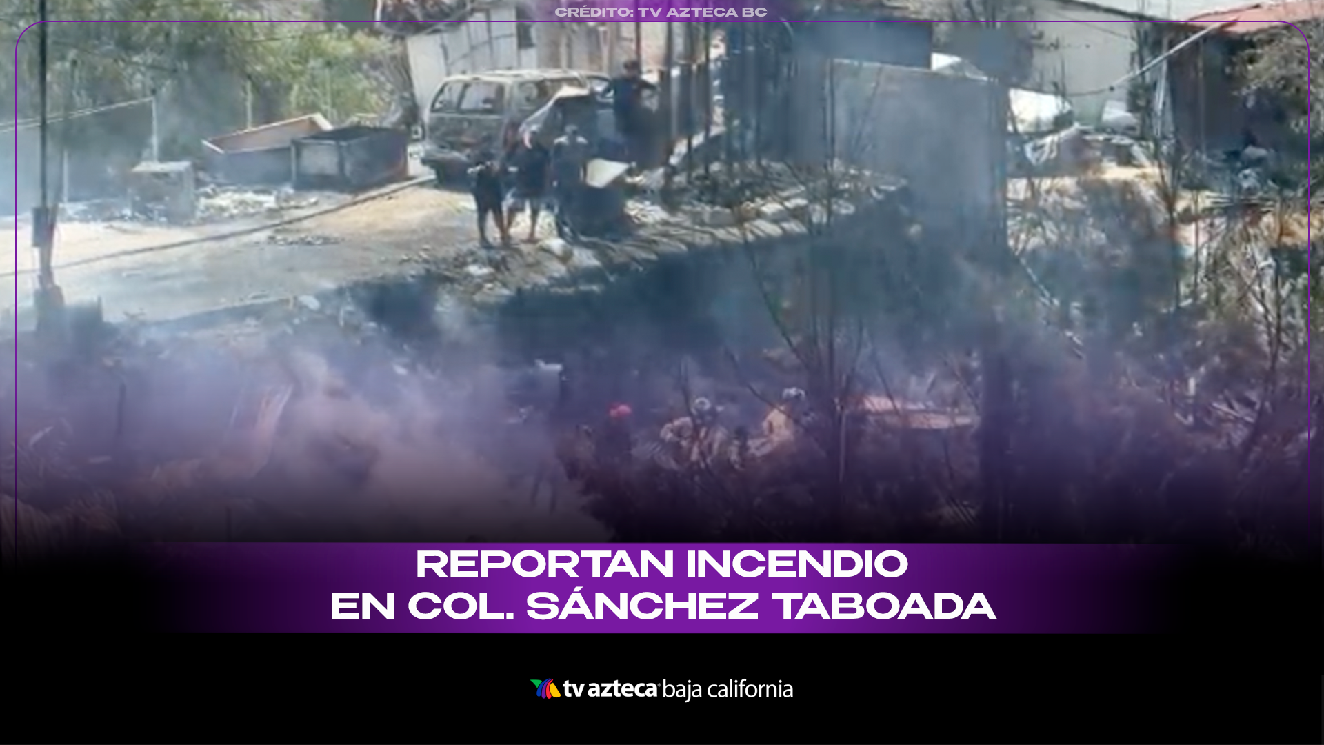 ¡Incendio en Sánchez Taboada II! Fuego se extiende a zona de vegetación ...