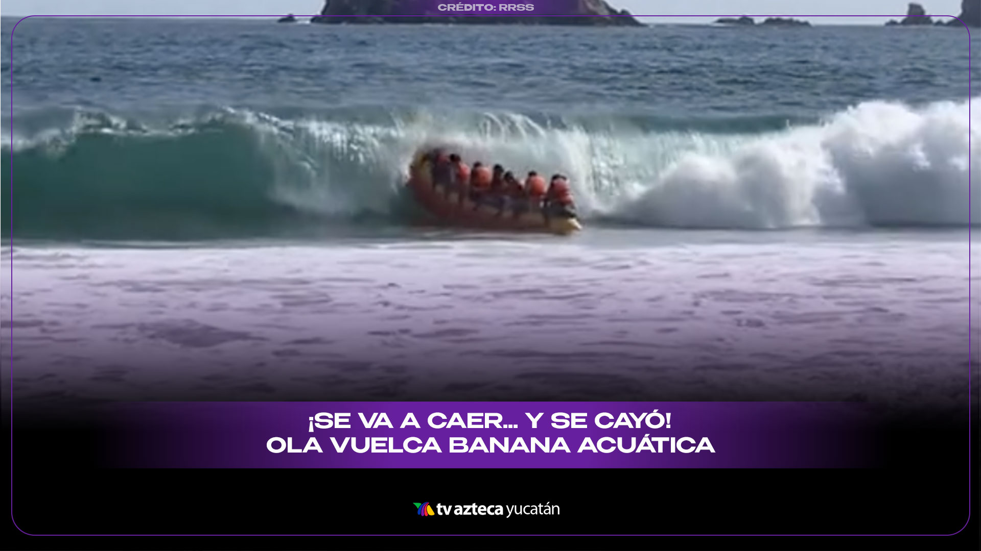 Video viral: ola derriba banana acuática con turistas en Playa Ixtapa ...