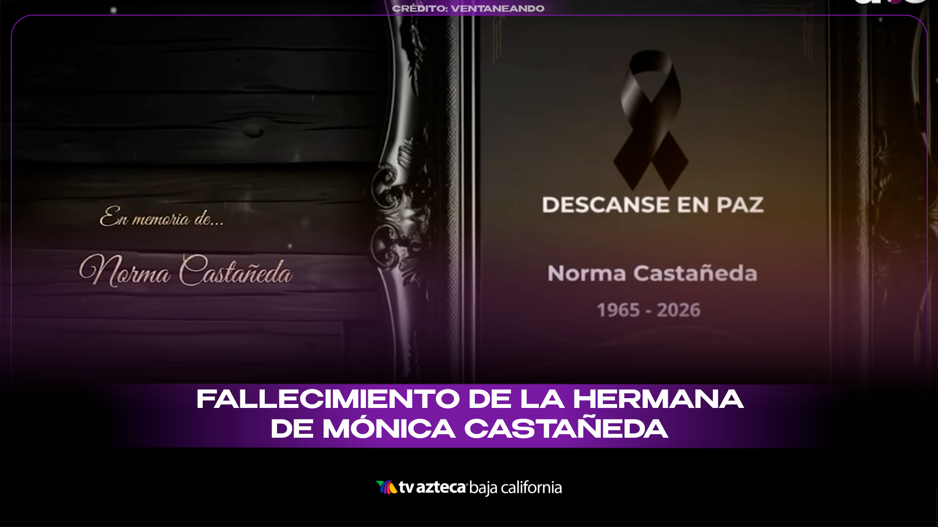 Mónica Castañeda está de luto; hermana de conductora de Ventaneando ...