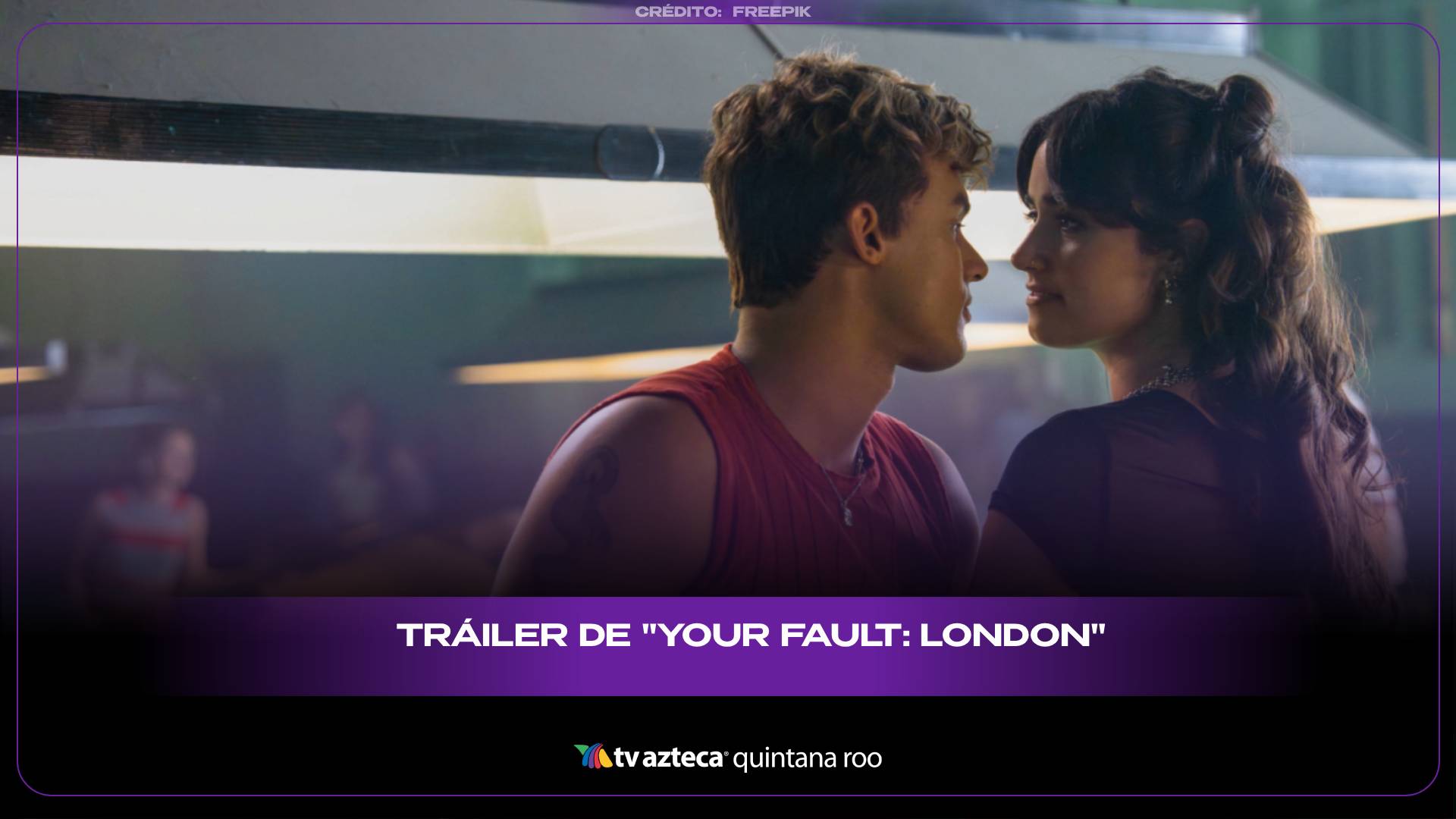 ¿El fin de Nick y Noah? El intenso tráiler de ‘"Your Fault: London ...