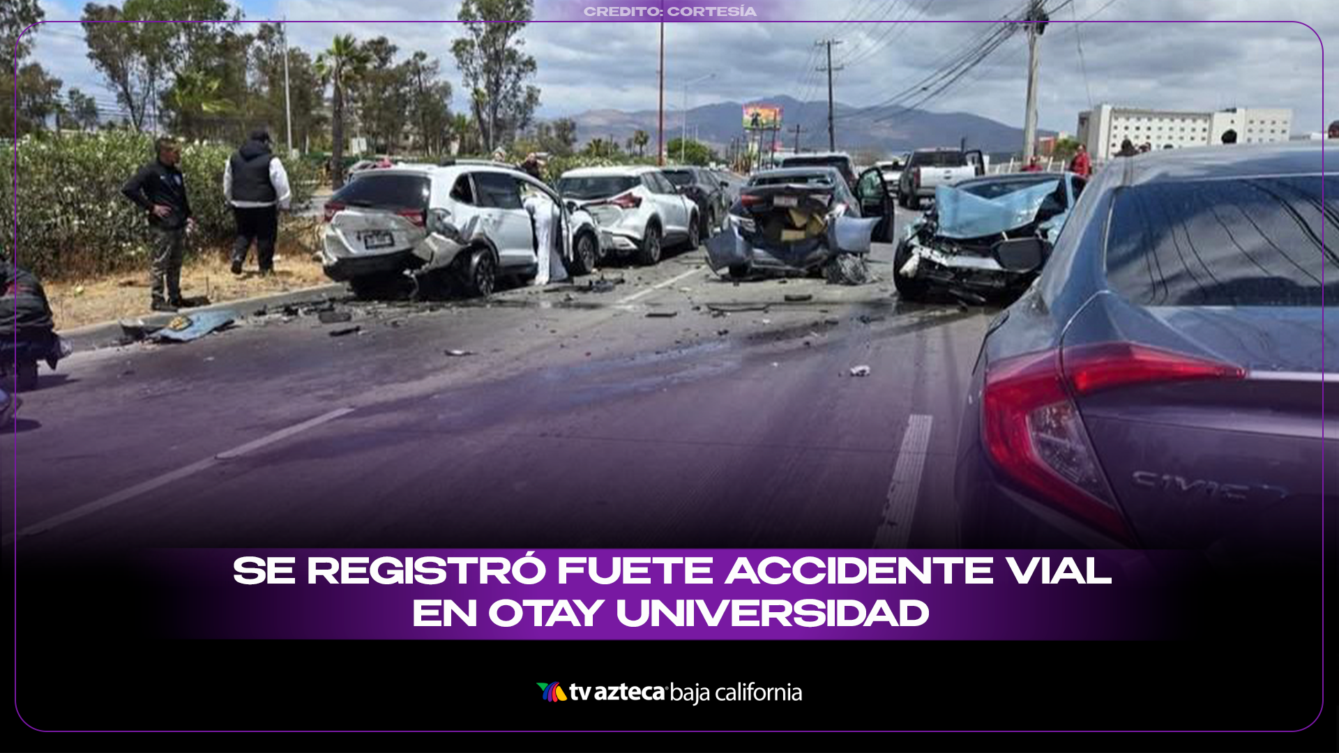 Carambola en UABC Otay hoy 27 de mayo de 2026 deja 11 lesionados